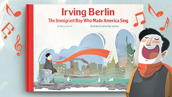 Irving Berlin: The Immigrant Boy Who Made America Sing